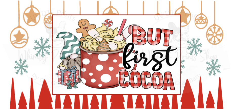But First Cocoa - UV DTF Wrap – Whimsy Prints Shop by Our Gray Barn