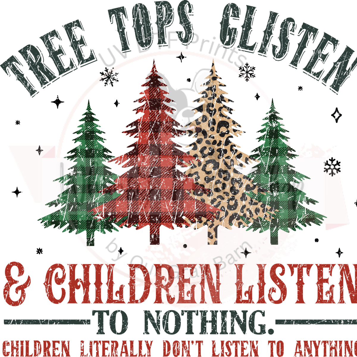 Tree Tops Glisten and Children Listen to NOTHING - UV DTF Decal Transf ...