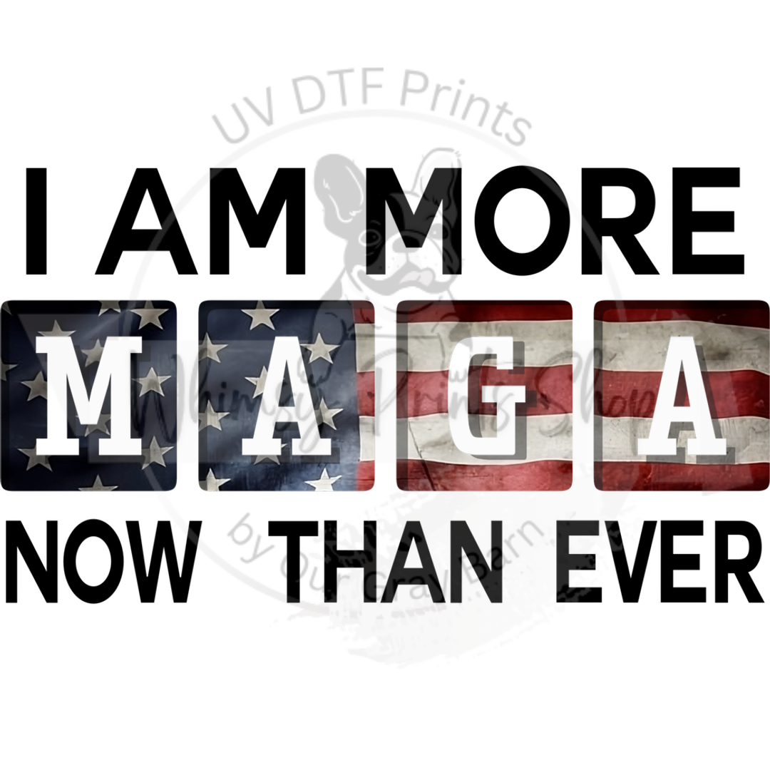 I Am More MAGA Now Than Ever – Whimsy Prints Shop by Our Gray Barn